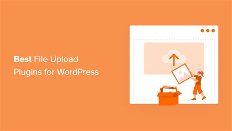 6 Best File Upload Plugins For Wordpress Free And Paid