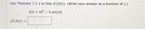 Solved Use Theorem To Find F T Write Your Answer Chegg