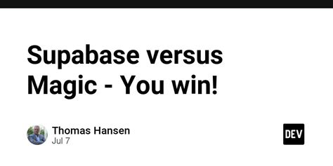 Thomas Hansen On Linkedin Supabase Versus Magic You Win