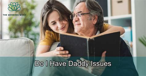 Do I Have Daddy Issues Unpacking The Signs And Symptoms