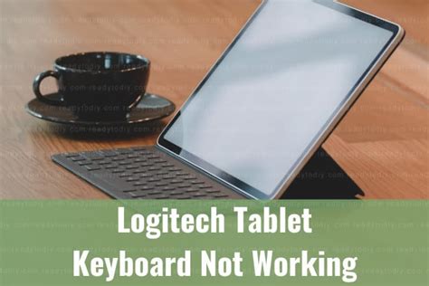 Logitech Tablet Keyboard Not Working How To Fix Ready To Diy
