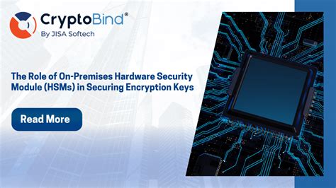 The Vital Role Of On Premises Hardware Security Module Hsms In