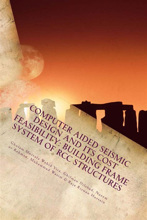 Buy Computer Aided Seismic Design And Its Cost Feasibility Building Frame System Of Rcc