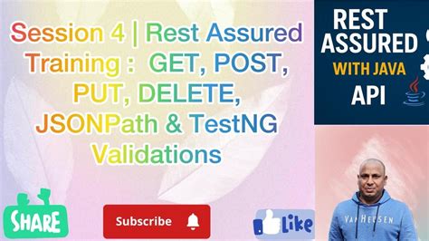 Session 4 Rest Assured Training Get Post Put Delete Jsonpath