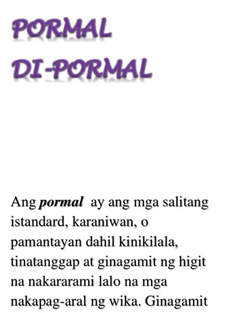 Halimbawa Ng Mga Pormal At Di Pormal Na Salita