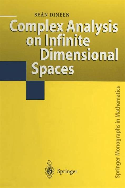 Springer Monographs In Mathematics Complex Analysis On Infinite Dimensional Spaces Paperback