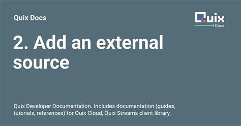 2 Add An External Source Quix Docs