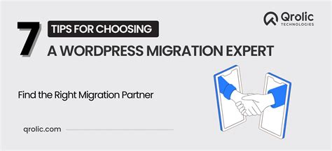 7 Tips For Choosing A Wordpress Migration Expert Qrolic Technologies