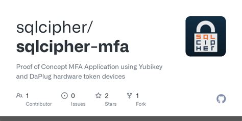 GitHub Sqlcipher Sqlcipher Mfa Proof Of Concept MFA Application Using Yubikey And DaPlug