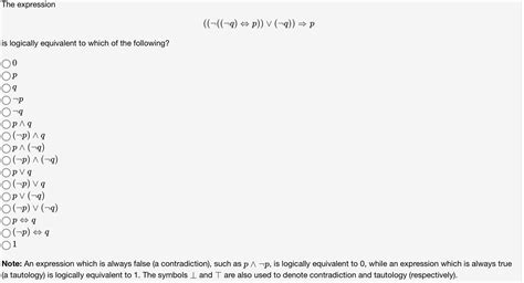 Solved The Expression ¬ ¬q ⇔p ∨ ¬q ⇒p Is Logically