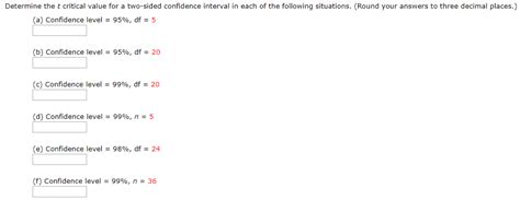 Solved Determine The T Critical Value For A Two Sided