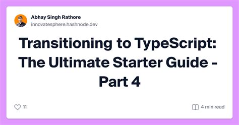 Transitioning To Typescript The Ultimate Starter Guide — Part 4 By Innovate Sphere Medium