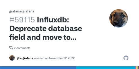 Influxdb Deprecate Database Field And Move To Jsondata · Issue 59115 · Grafanagrafana · Github