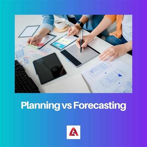 Planning Vs Forecasting Difference And Comparison