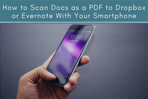 How To Scan Docs As A Pdf To Dropbox Or Evernote With Your Smartphone