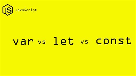 Difference Between Var Let And Const In Javascript