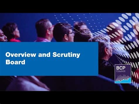 Overview And Scrutiny Board 27 August 2024 6 00pm BCP Council YouTube