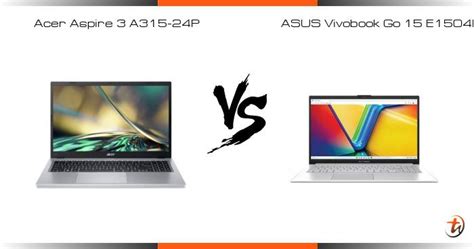 Banding Acer Aspire A P Dan Asus Vivobook Go E F