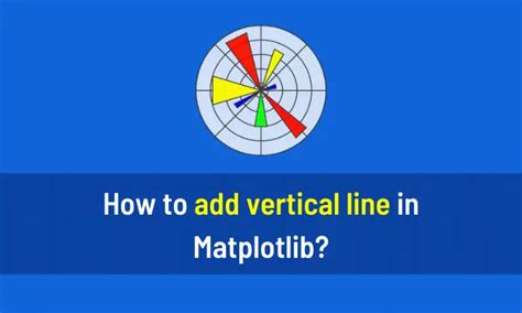 How To Add Vertical Line In Matplotlib Aihints
