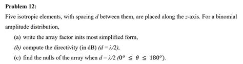 solved problem 12 five isotropic elements with spacing d
