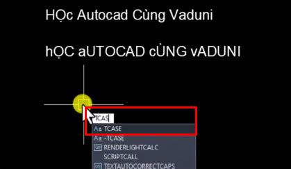 Lệnh TCASE rất hay trong AutoCAD Vaduni vn