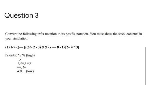 solved question 3 convert the following infix notation to