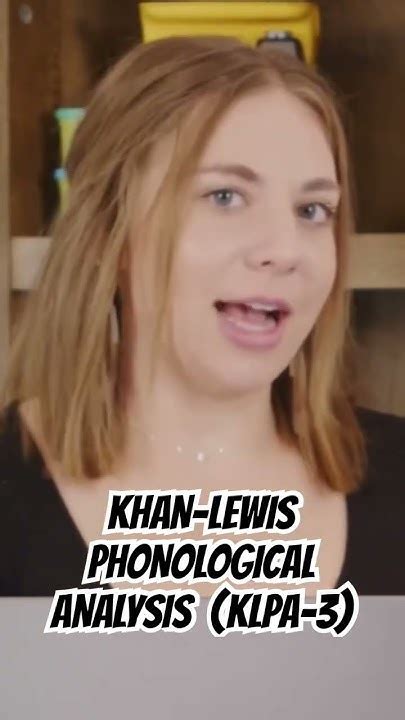 Whats The Khan Lewis Phonological Analysis Klpa 3 Explained Klpa3