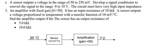 Solved A Sensor Outputs A Voltage In The Range Of To Chegg