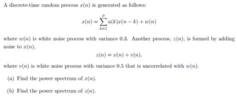 Solved A Discrete Time Random Process X N Is Generated As Chegg