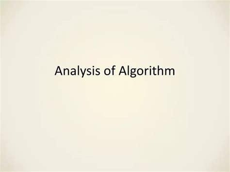 PPT Analysis Of Algorithm PowerPoint Presentation Free Download ID 2830577