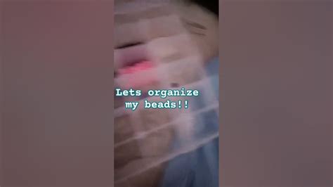 Lets Organize My Beadss Beads Youtube