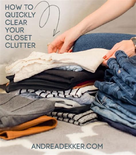 How To Quickly Clear Closet Clutter 5 Steps No Stress Andrea Dekker