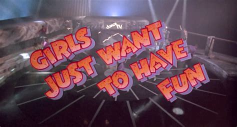 Girls Just Want To Have Fun 1985