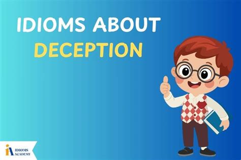 28 Idioms About Deception Idiom Meaning And Examples Idioms Academy