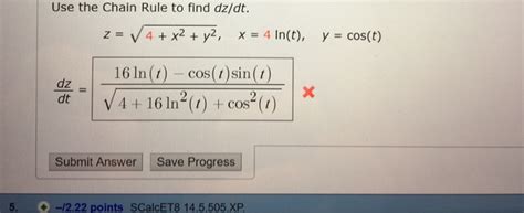 solved use the chain rule to find dz dt z 4 x2 y2 x