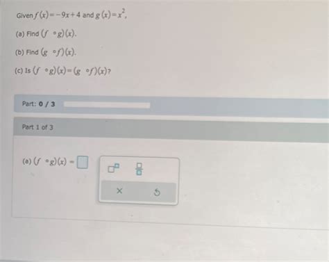 Solved Given F X 9x 4 And G X X A Find ºg X