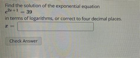 Solved E2z 1 Find The Solution Of The Exponential Equation