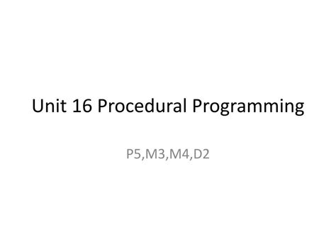 Ppt Unit 16 Procedural Programming Powerpoint Presentation Free