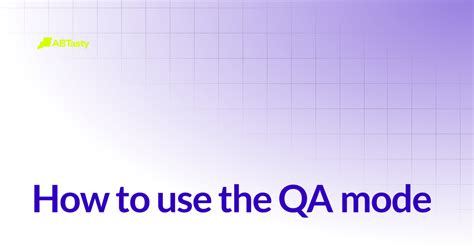 How To Use The Qa Mode Ab Tasty Documentation