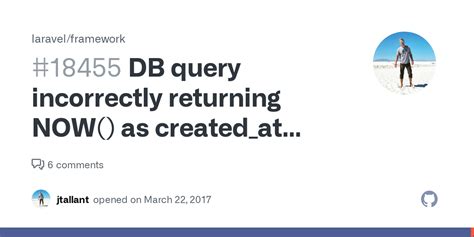 Db Query Incorrectly Returning Now As Createdat Column Value · Issue