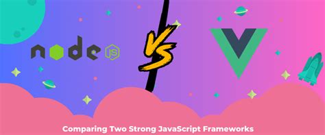 Node Js Vs Vue Js Compare Two Powerful JavaScript Frameworks