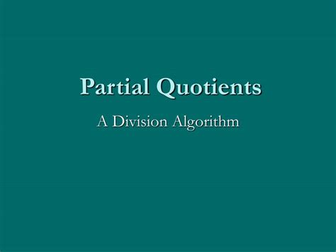 Ppt Partial Quotients Powerpoint Presentation Free Download Id5581501