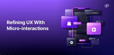 Micro Interactions Enhancing User Engagement With Front End Magic By Eluminous Technologies