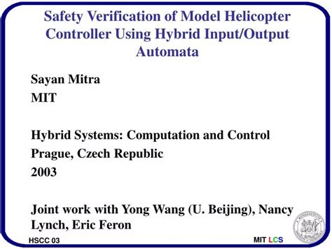 ppt safety verification of model helicopter controller using hybrid input output automata