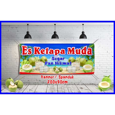 Jual Cod Spanduk Es Kelapa Muda Banner Es Kelapa Muda Ukuran 200x90 Cm Shopee Indonesia
