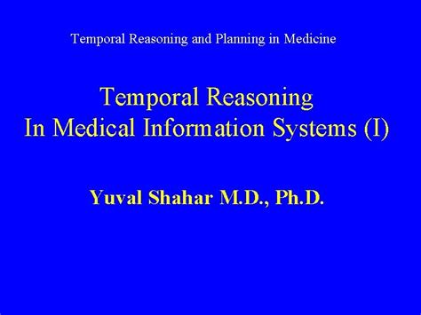 Temporal Reasoning And Planning In Medicine Temporal Reasoning