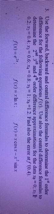 Solved 3 Use The Forward Backward And Central Difference Chegg Com