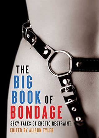 Big Book Of Bondage Sexy Tales Of Erotic Restraint