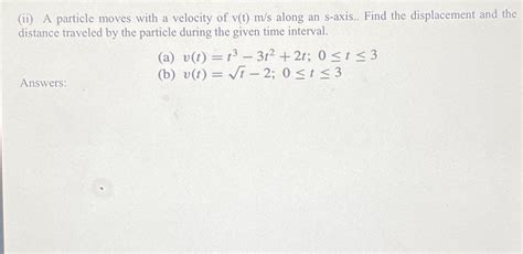 Solved Ii A Particle Moves With A Velocity Of V T Ms Chegg