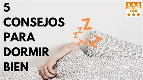 5 Consejos Para Dormir Bien Colchones Y Más